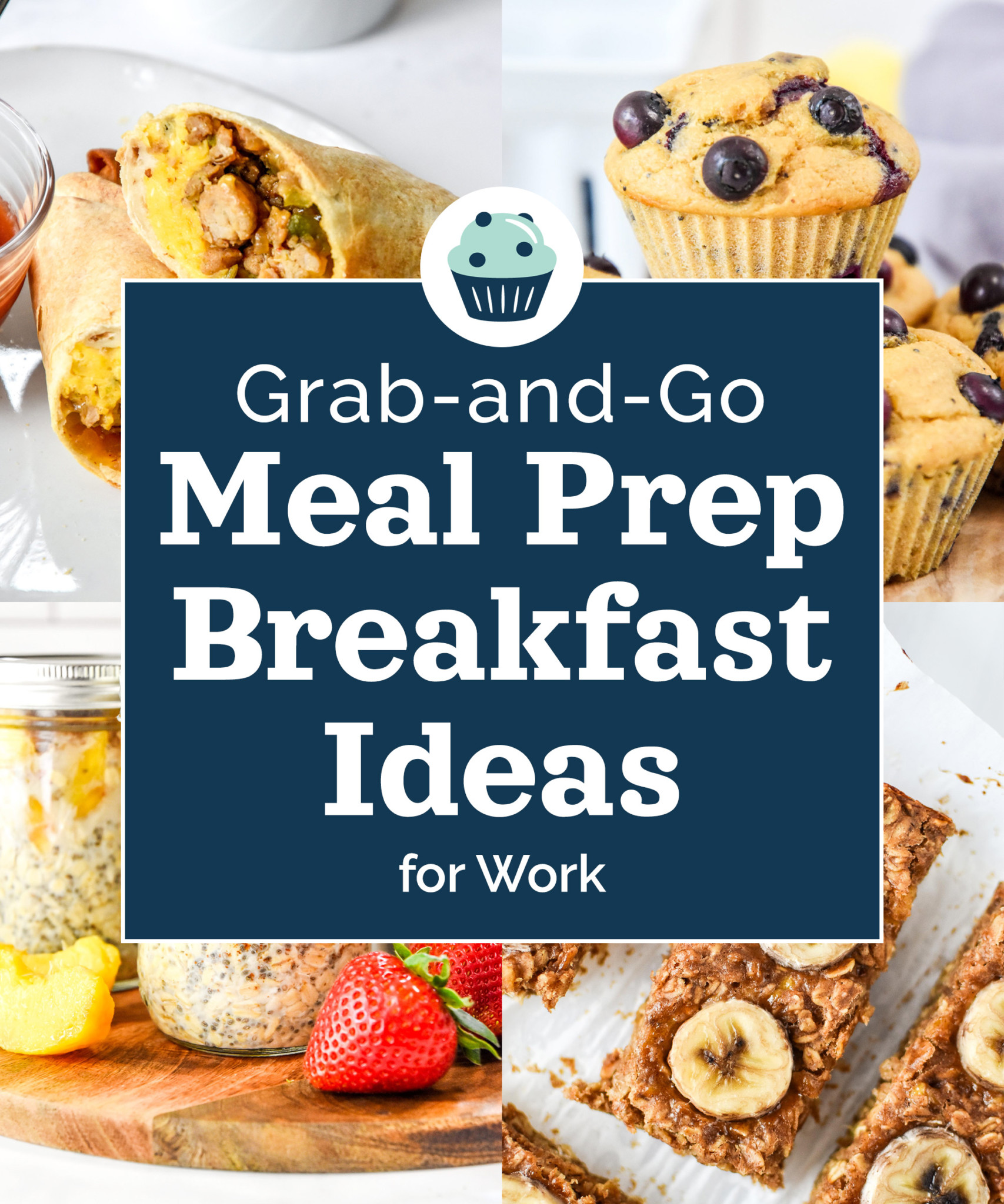 15 Grab And Go Meal Prep Breakfast Ideas For Work Project Meal Plan