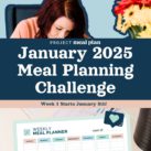 The 4-Week Meal Planning Challenge: January 2025 - Project Meal Plan