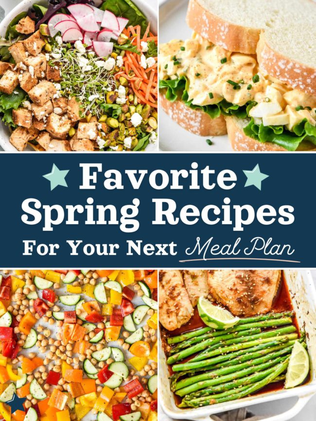 Favorite Spring Recipes For Your Next Meal Plan - Project Meal Plan